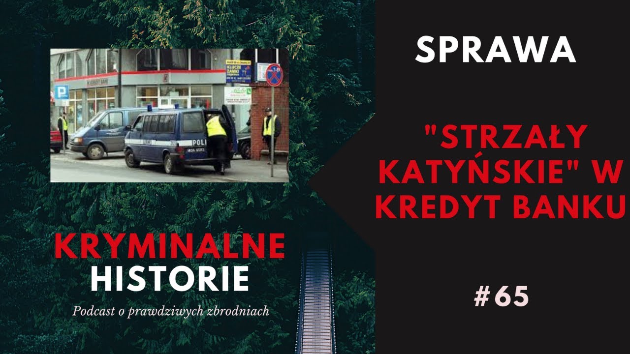 NAPAD NA KREDYT BANK W WARSZAWIE | KRYMINALNE HISTORIE - YouTube