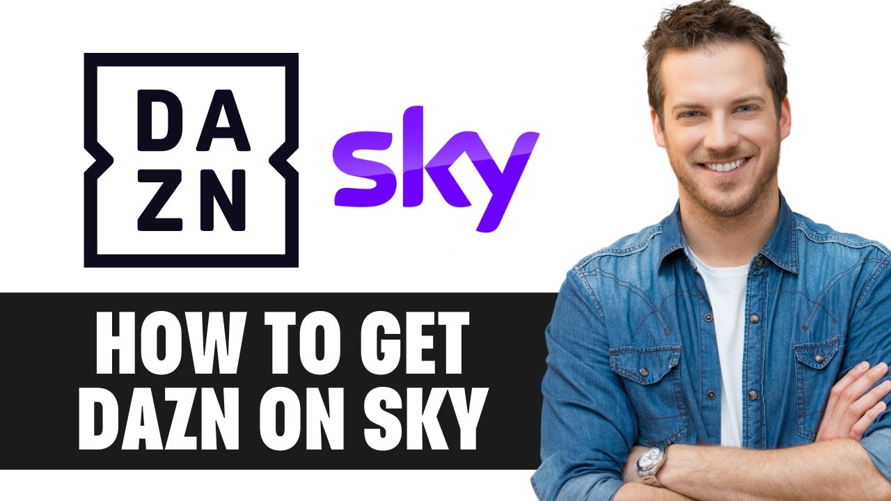 How To Get DAZN On Sky (2025) - YouTube