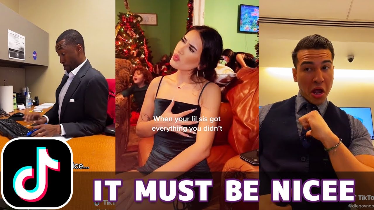 IT MUST BE NICE, Im Tryna Get Like You My Boy | TikTok Compilation ...