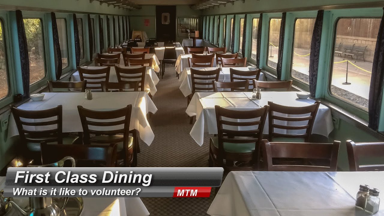 First Class Dining Car Volunteering at MTM - YouTube