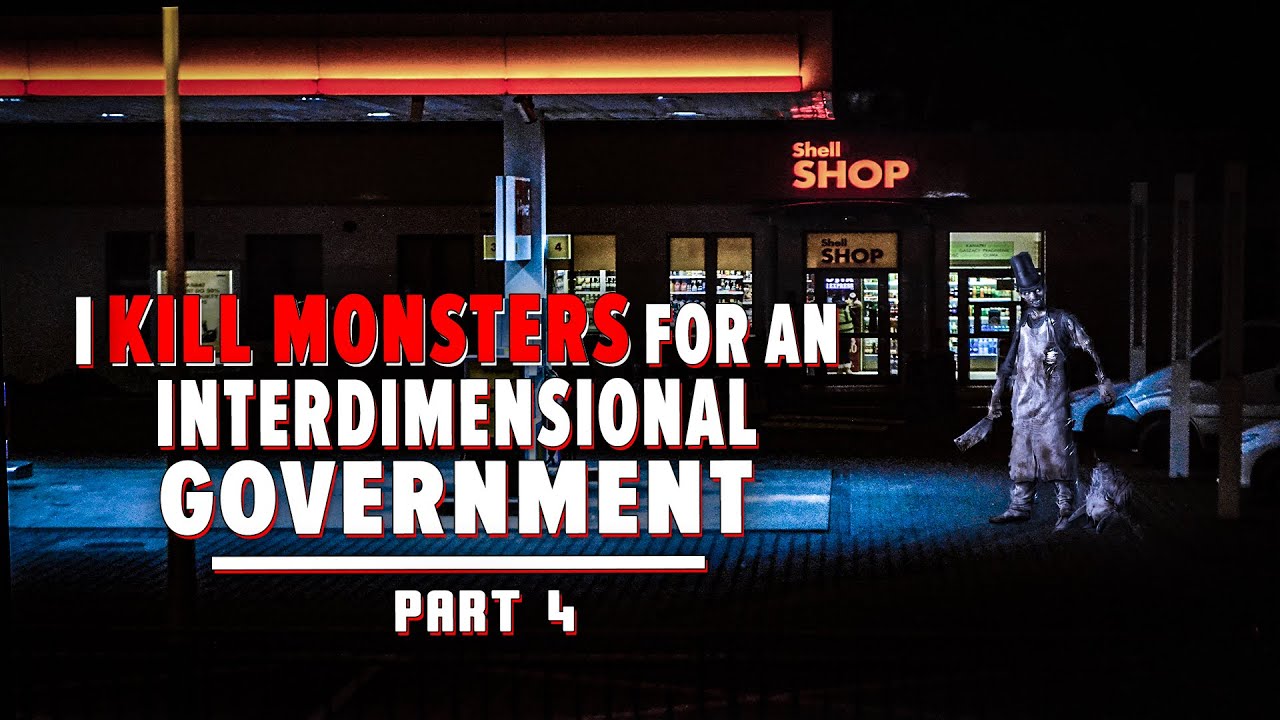 I Hunt Monsters For An Interdimensional Government || Part 4 || A ...