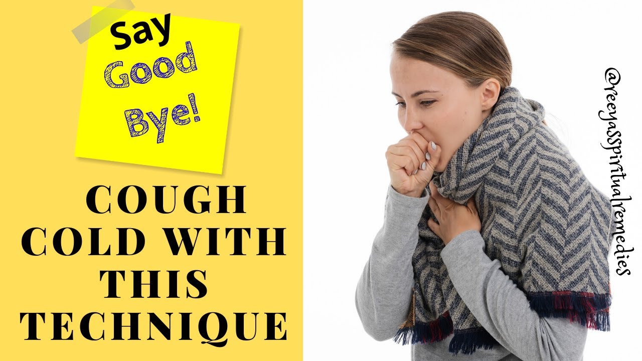 say bye bye cough cold with this technique - YouTube