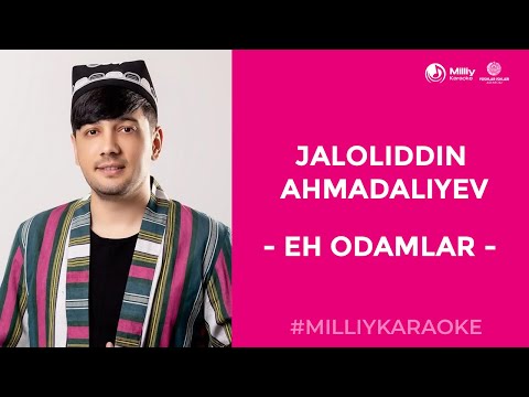 Jaloliddin Ahmadaliyev - Eh odamlar | Milliy Karaoke