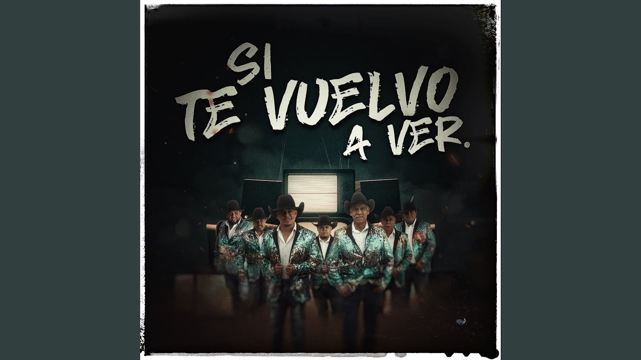 Si Te Vuelvo A Ver - YouTube