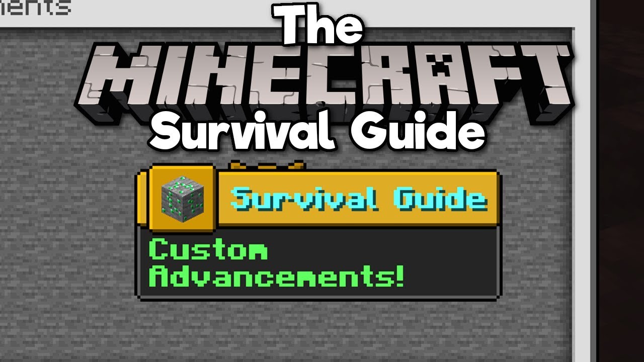 How To Create Custom Advancements! The Minecraft Survival Guide [Part ...