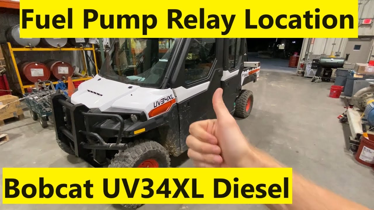 Fuel Pump Relay and Fuse Location Bobcat UV34XL Diesel Side by Side ...