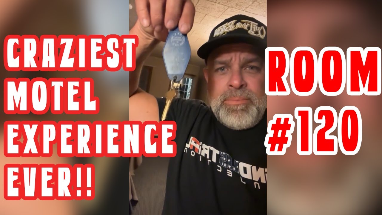 Craziest Motel Experience Ever Room #120 - YouTube