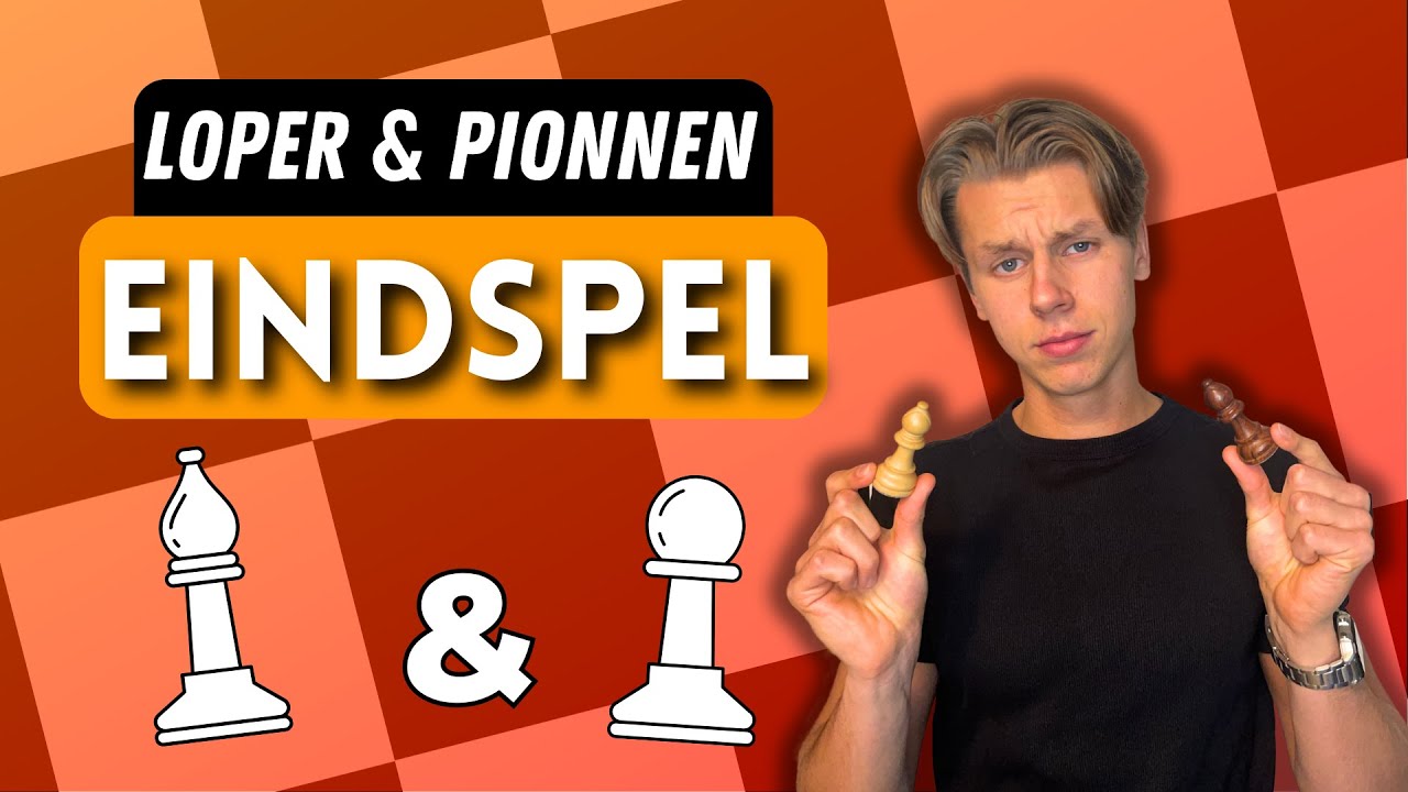 LEER SCHAAK EINDSPELEN: LOPER EINDSPELEN - YouTube