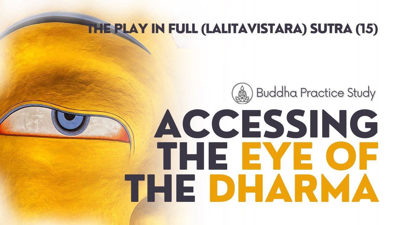 The Play in Full (Lalitavistara) Sutra (15) | Accessing the Eye of ...