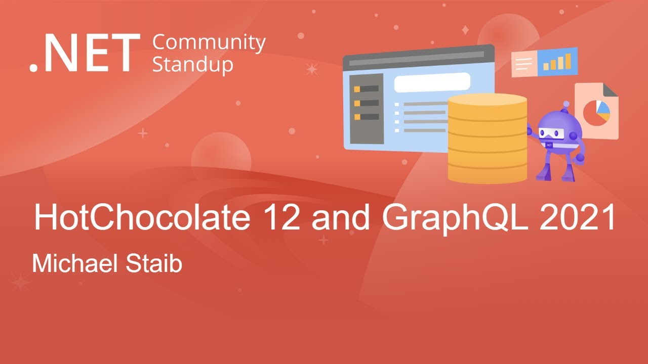 Entity Framework Community Standup - Hot Chocolate 12 and GraphQL 2021 ...