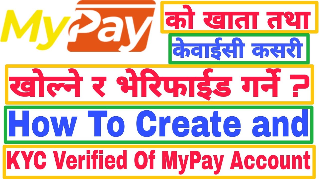 How To Create Account and KYC Verified Account Of MyPay App 2079 ...