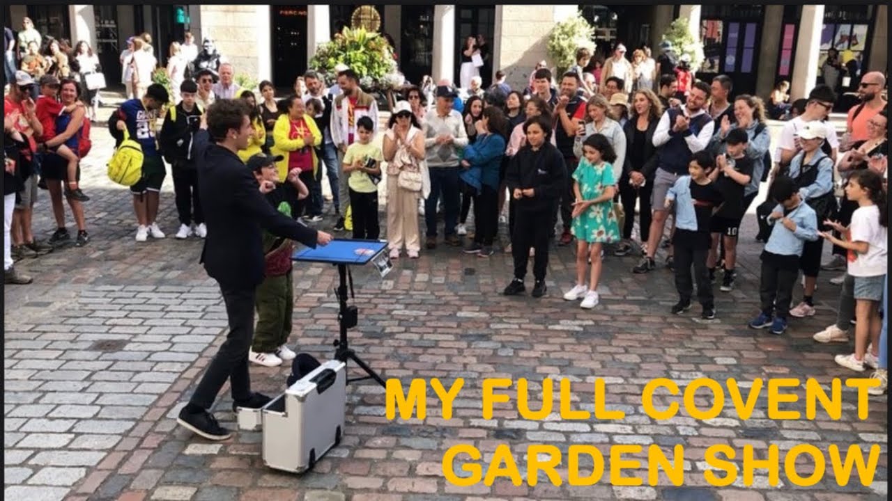 Covent Garden Street Magic! My Full Show - YouTube