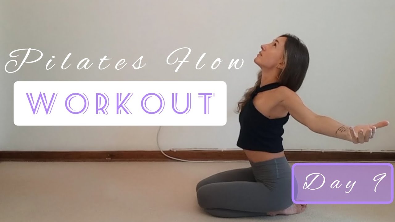 10 day Pilates Challenge Day 9 ll Pilates Flow Workout - YouTube
