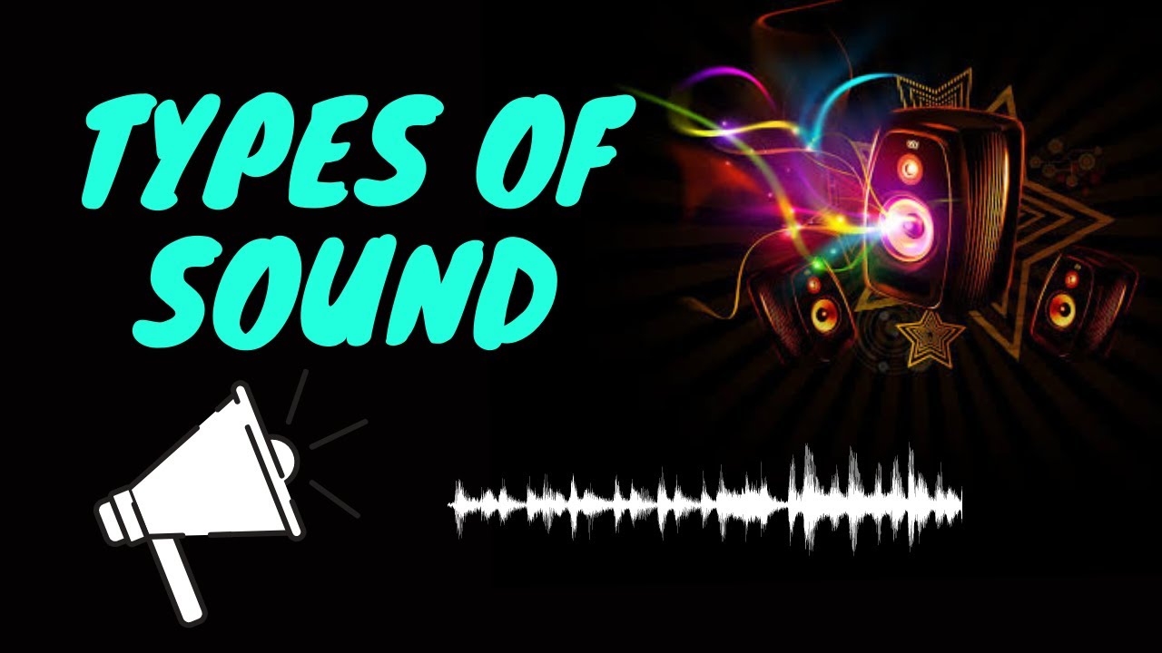 Different types of Sound || for class 9 & 10 || Sound chapter || CBSE ...