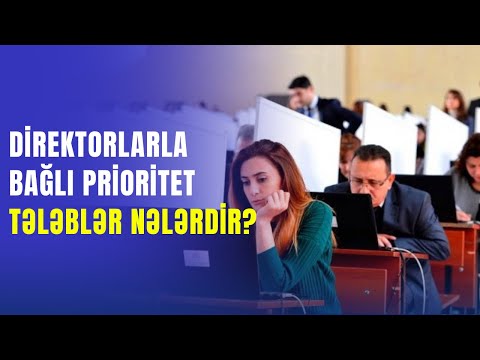 Direktor olmaq istəyənlərin diqqətinə: Qurum rəsmisi detalları açıqladı