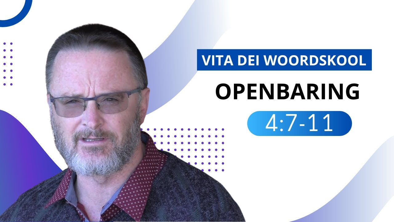 442 Vita Dei Woordskool: Openbaring Hfstk 4:7-11 - YouTube
