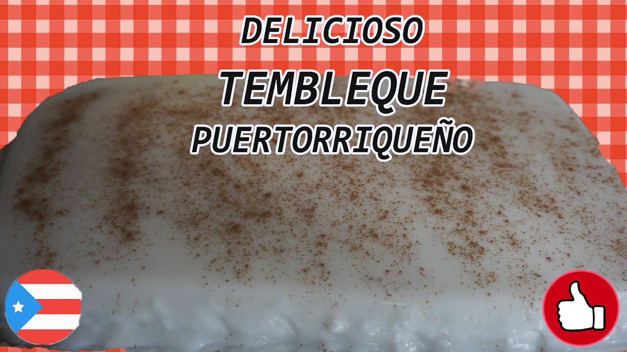 La mejor REceta de Tembleque De {coco} 🍮🍽Puertorriqueño*Boricua* - YouTube