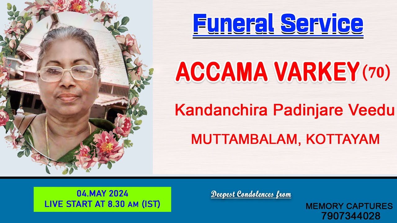 FUNEREL || ACCAMA VARKKEY (70) Kandanchira Padinjare Veedu || MUTTAMBALAM, KOTTAYAM || - YouTube