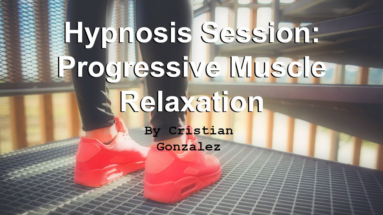 Hypnosis - Progressive Muscle Relaxation - YouTube