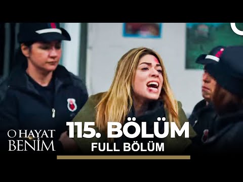O Hayat Benim 115. Bölüm