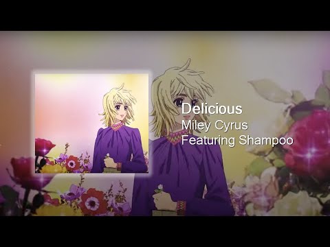 Delicious - Miley Cyrus Featuring Shampoo (Unofficial Full Version)