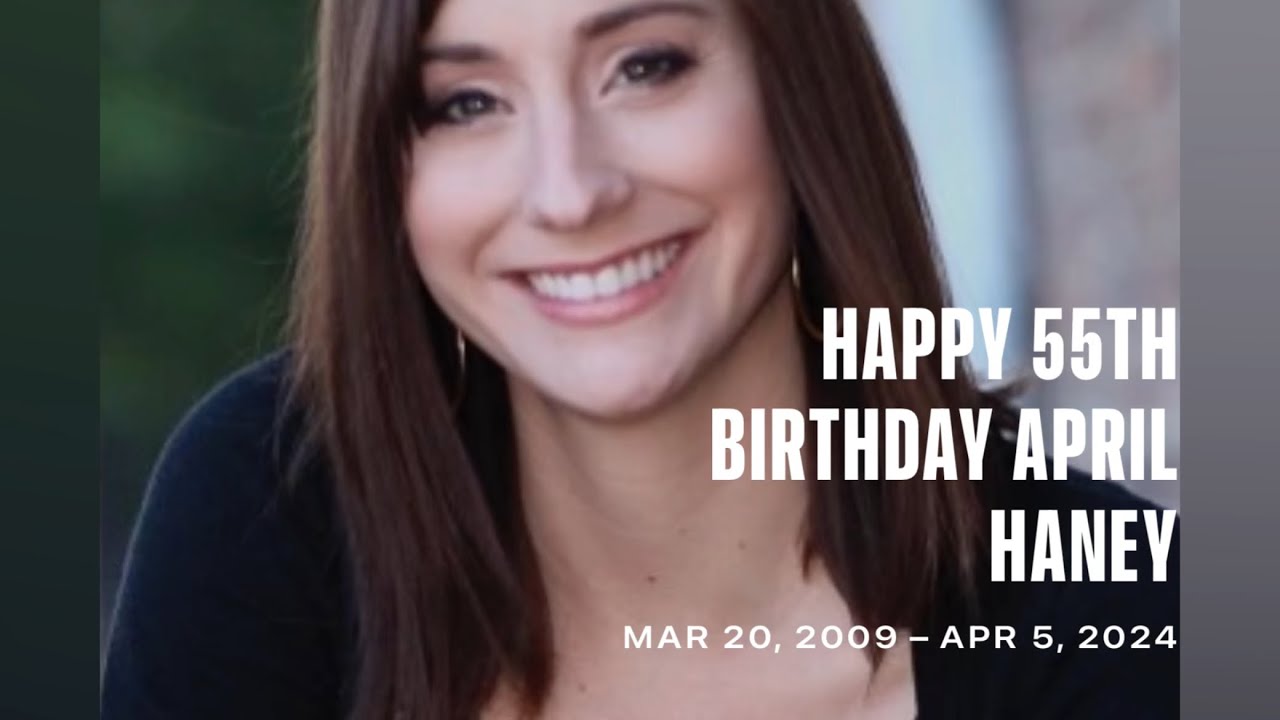 Happy 55th Birthday April Haney - YouTube