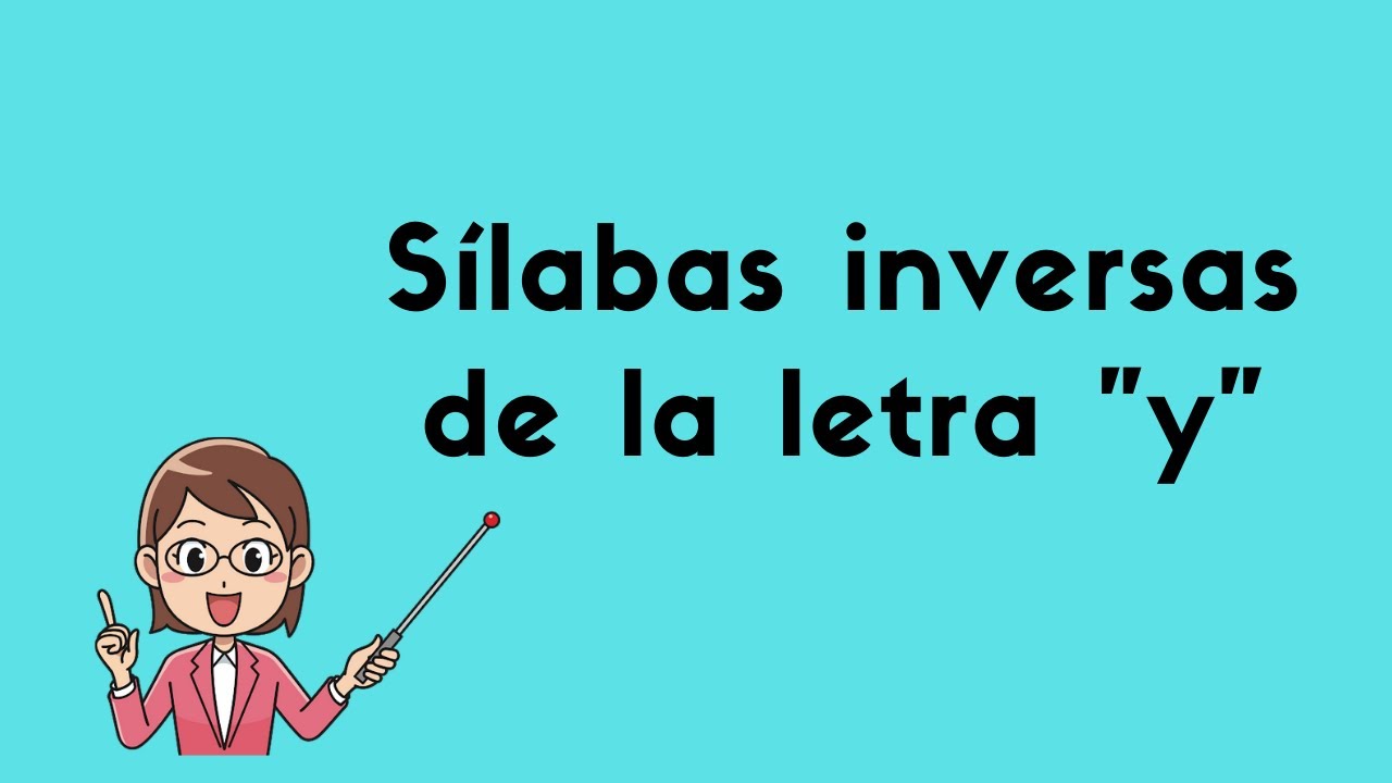 Sílabas inversas de la letra "Y" - YouTube