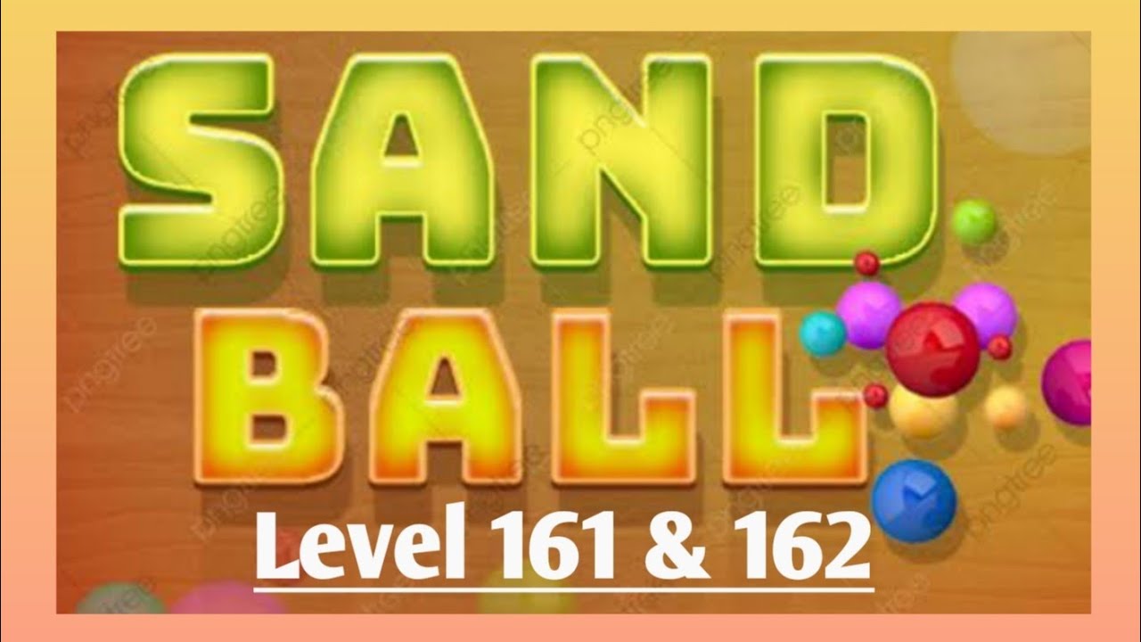 Sand Balls Level 161 & 162 - YouTube