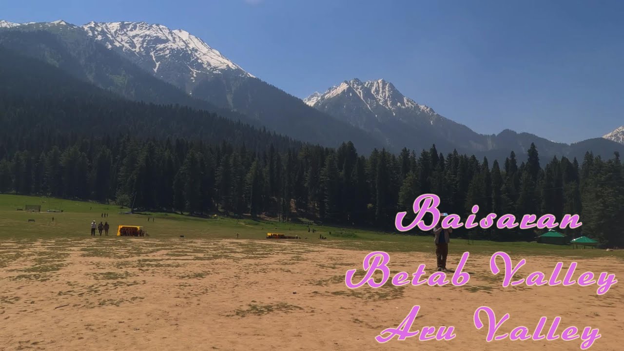 Baisaran (Mini Switzerland), Betab Valley, Aru valley - Places to visit ...