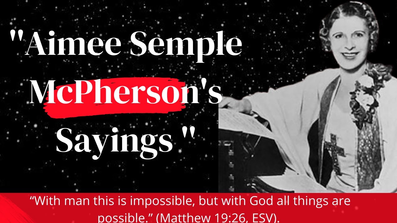 Aimee Semple Mcpherson Powerful Sayings That Will Trigger Your Love For