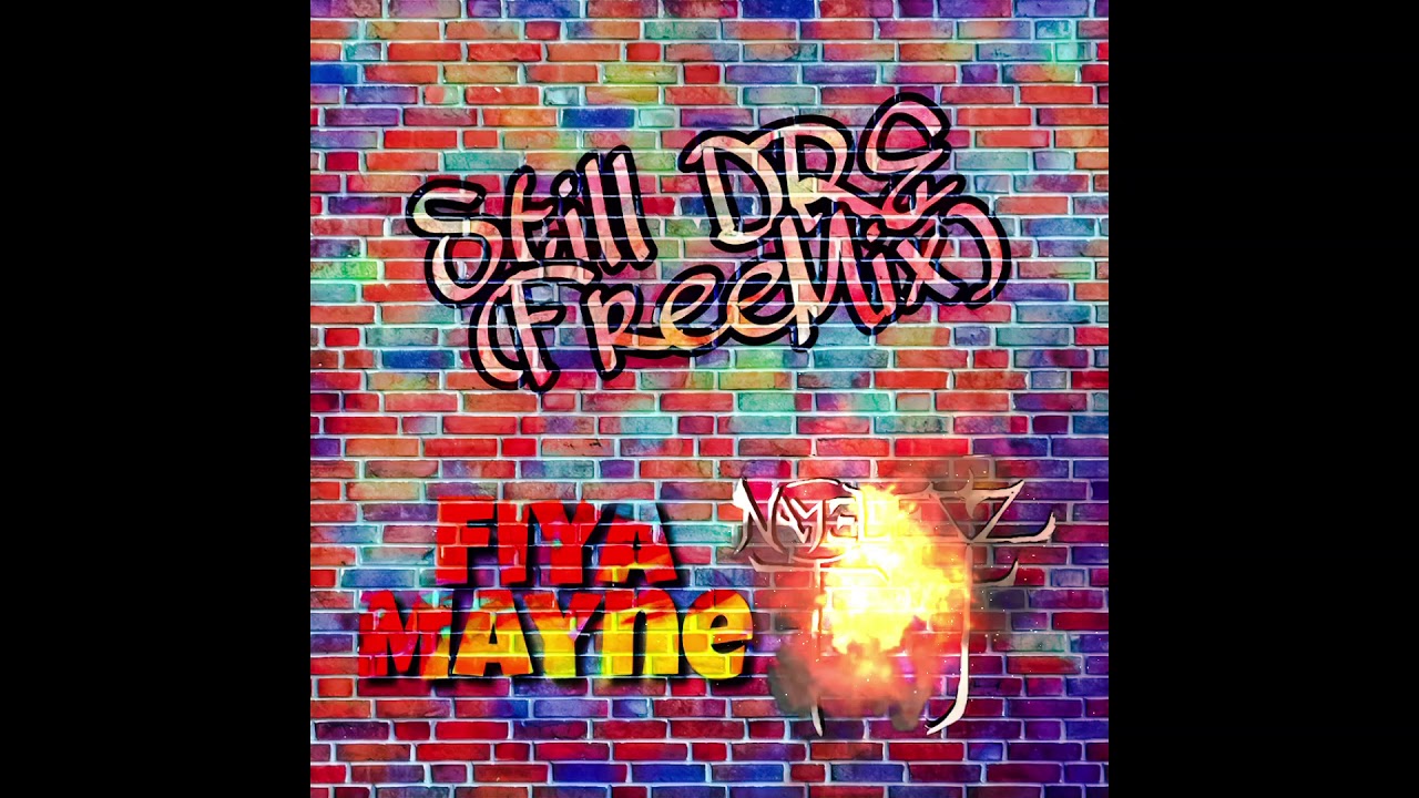 Still DRE FreeMix - Namelesz ft. Fiya Mayne - YouTube Music