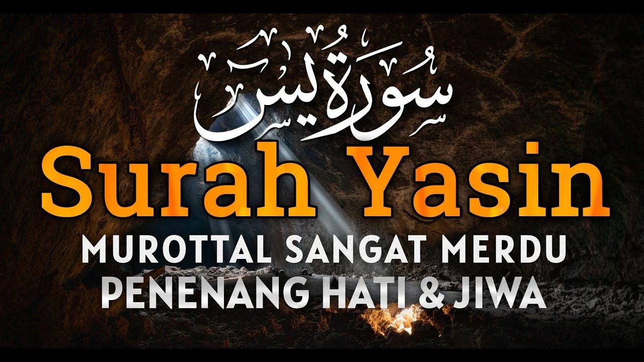 QS Surah Yasin (Yasin) سورة يس | Suara terbaik yang menenangkan dan ...