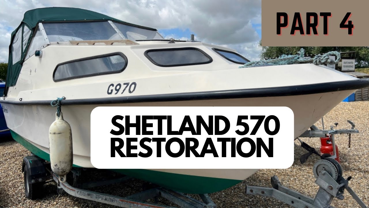 Shetland 570 Boat Restoration - FINAL PART - YouTube