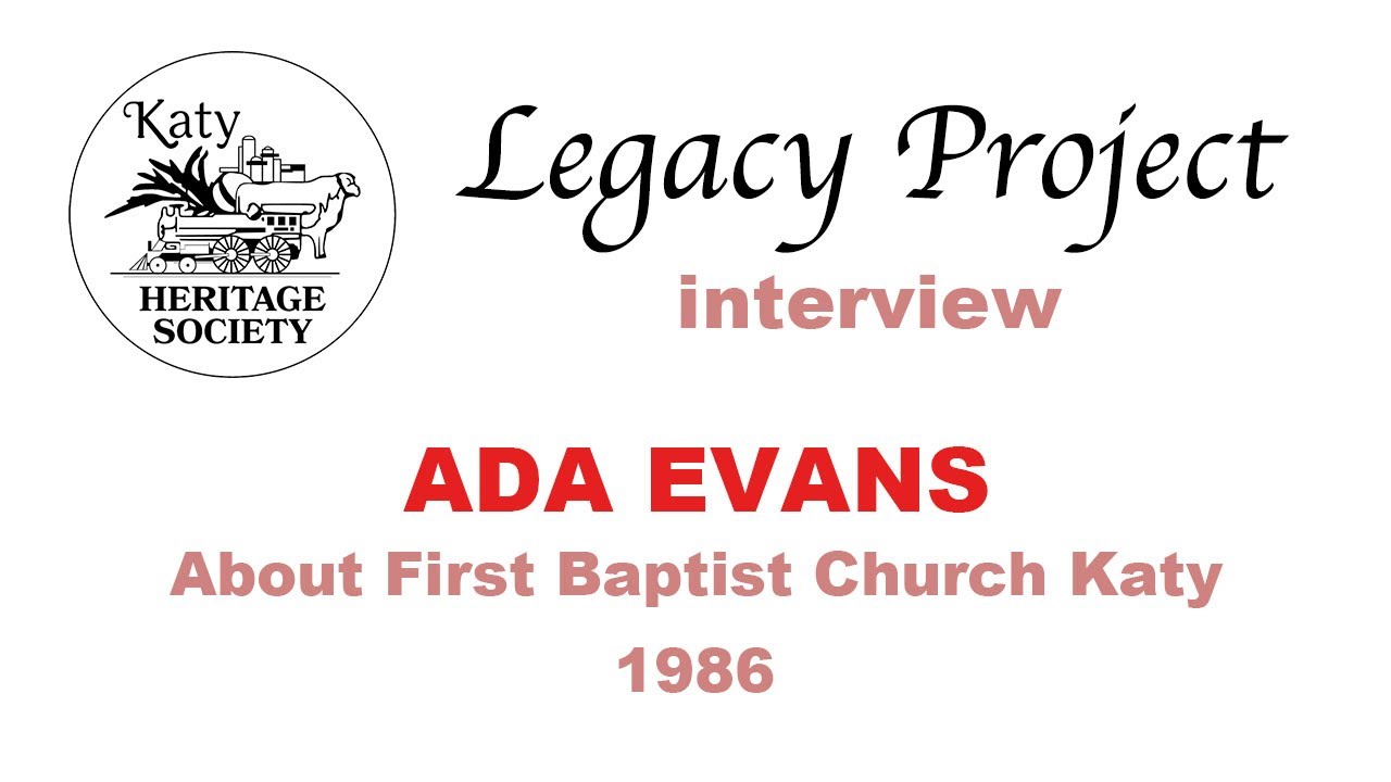 Interview Ada Evans - First Baptist Church Katy (1986) - Katy Heritage ...