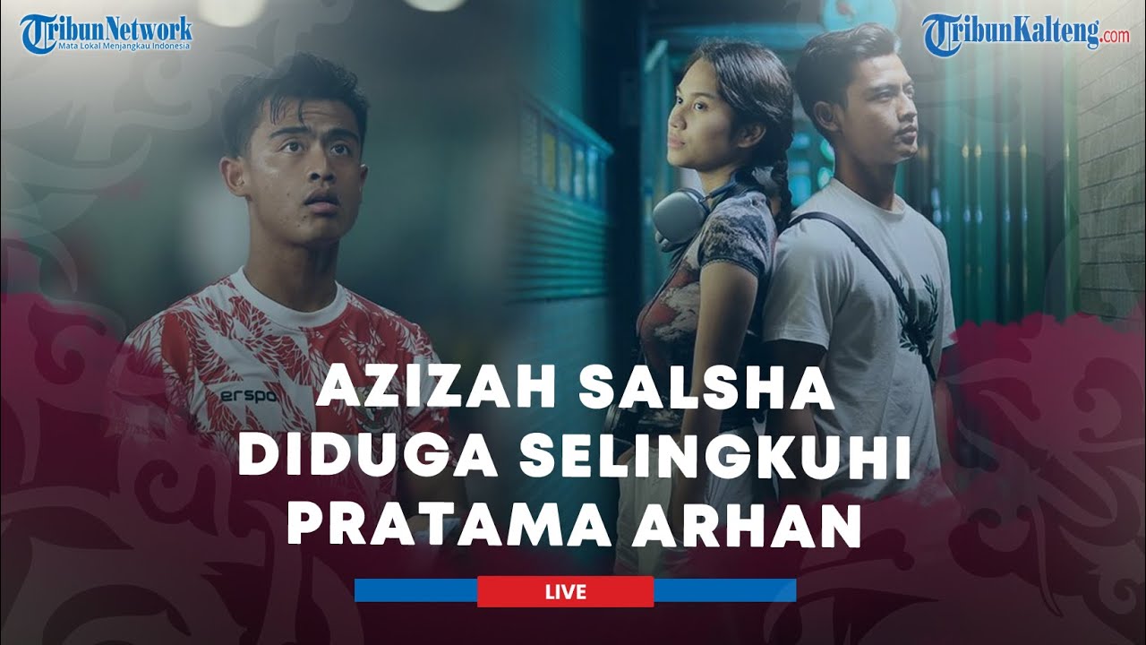 Pratama Arhan Trending Usai Sang Istri Azizah Salsha Diduga Selingkuh Dengan Pacar Rachel Vennya ...