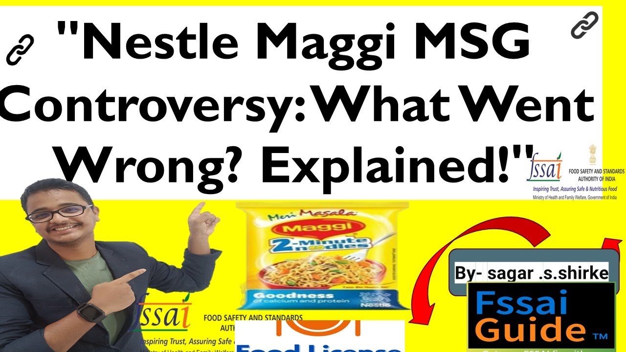 "Maggie Nestle Case Explained: Controversy, Ban & Comeback"@FSSAI_GUIDE ...