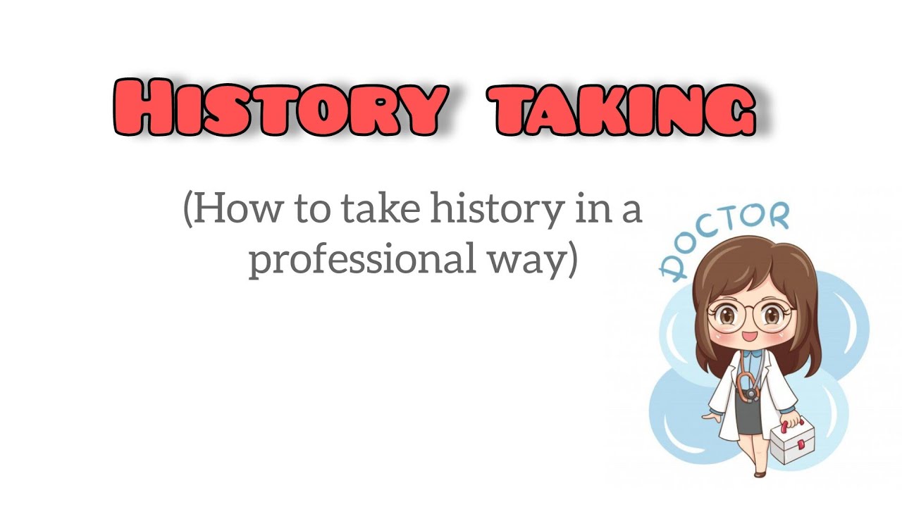 History taking in a PROFESSIONAL WAY | Part 2 - YouTube