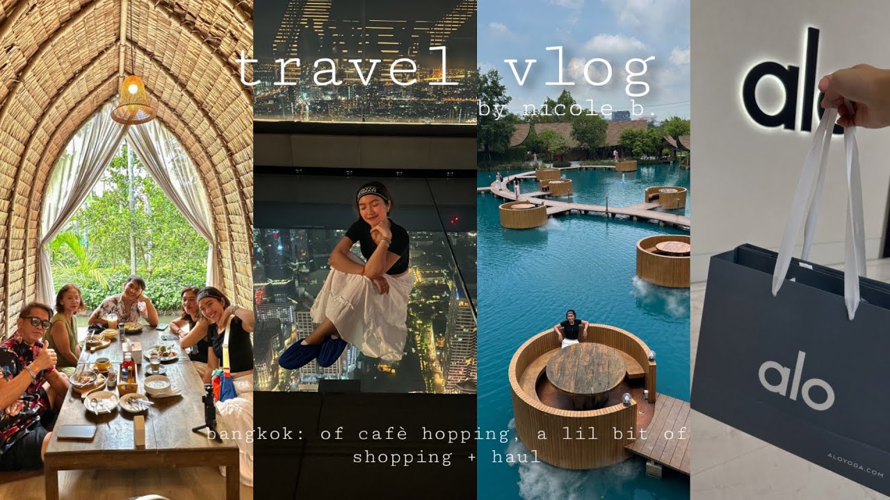 travel vlog ♡ bangkok: of cafè hopping, a lil bit of shopping + haul ...