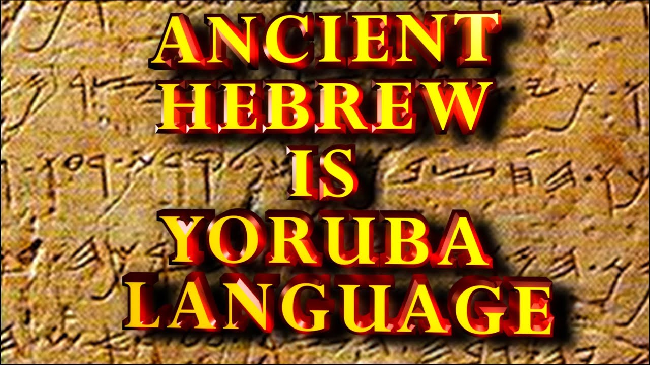 BOOK EXPLAINING YORUBA IS ANCIENT HEBREW - YouTube