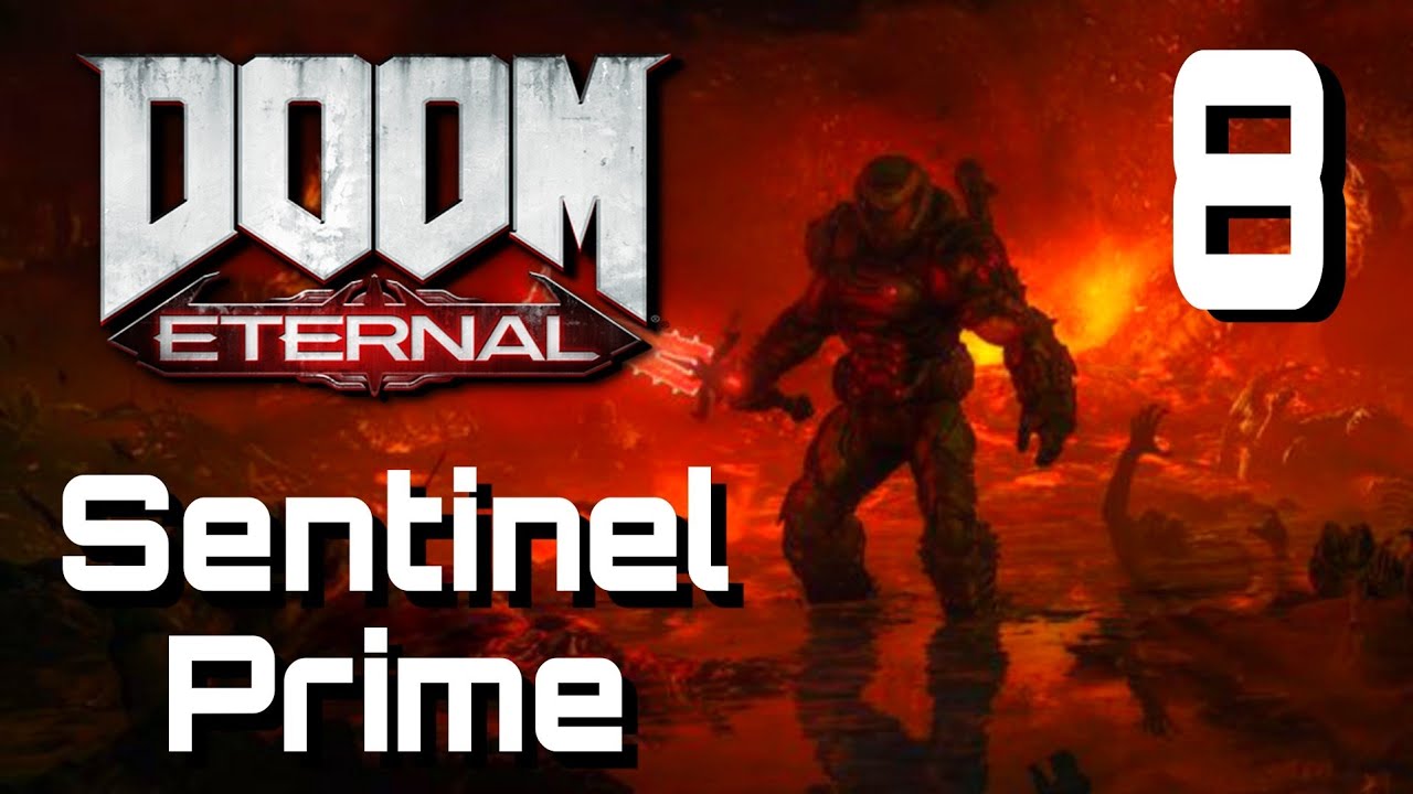 DOOM ETERNAL Misión 8: Sentinel Prime | Walkthrough No Commentary - YouTube