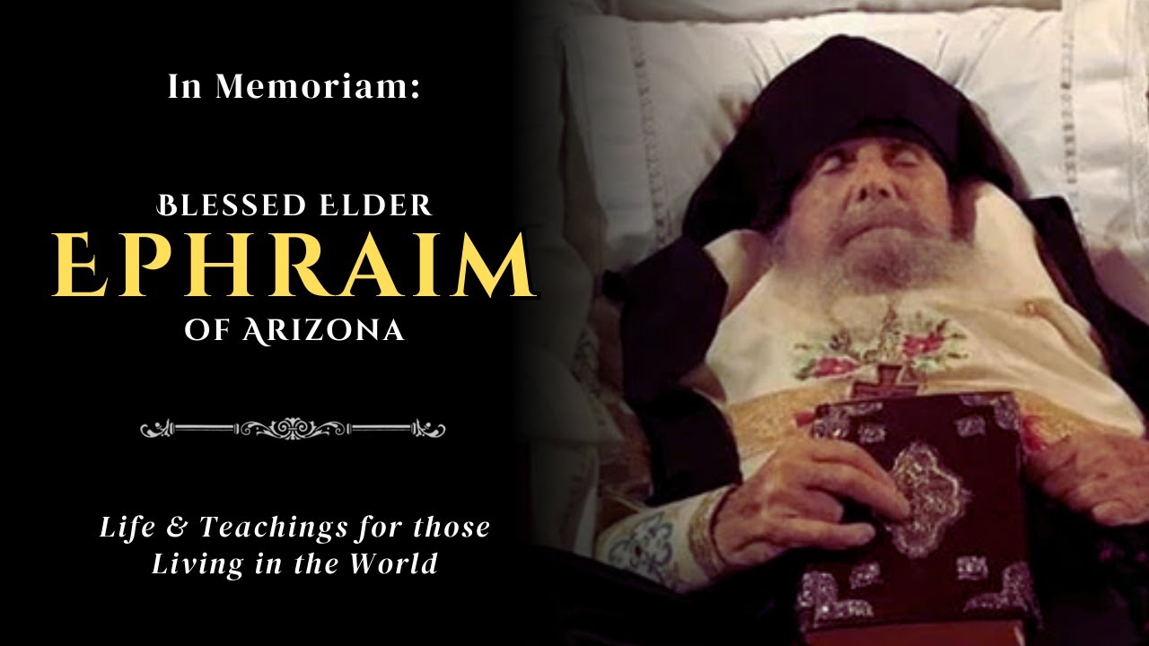 Blessed Elder EPHRAIM of Arizona: Life & Teachings for those Living in ...
