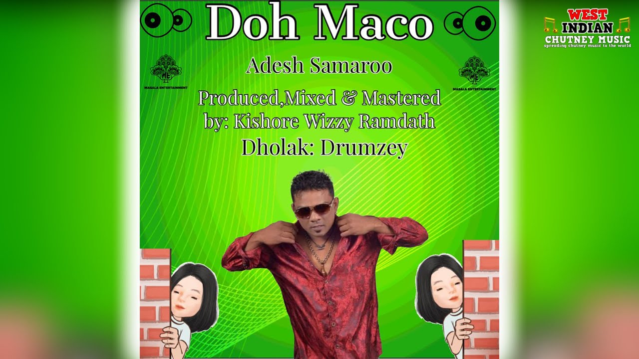 Adesh Samaroo - Doh Maco (2021 Chutney Soca) - YouTube
