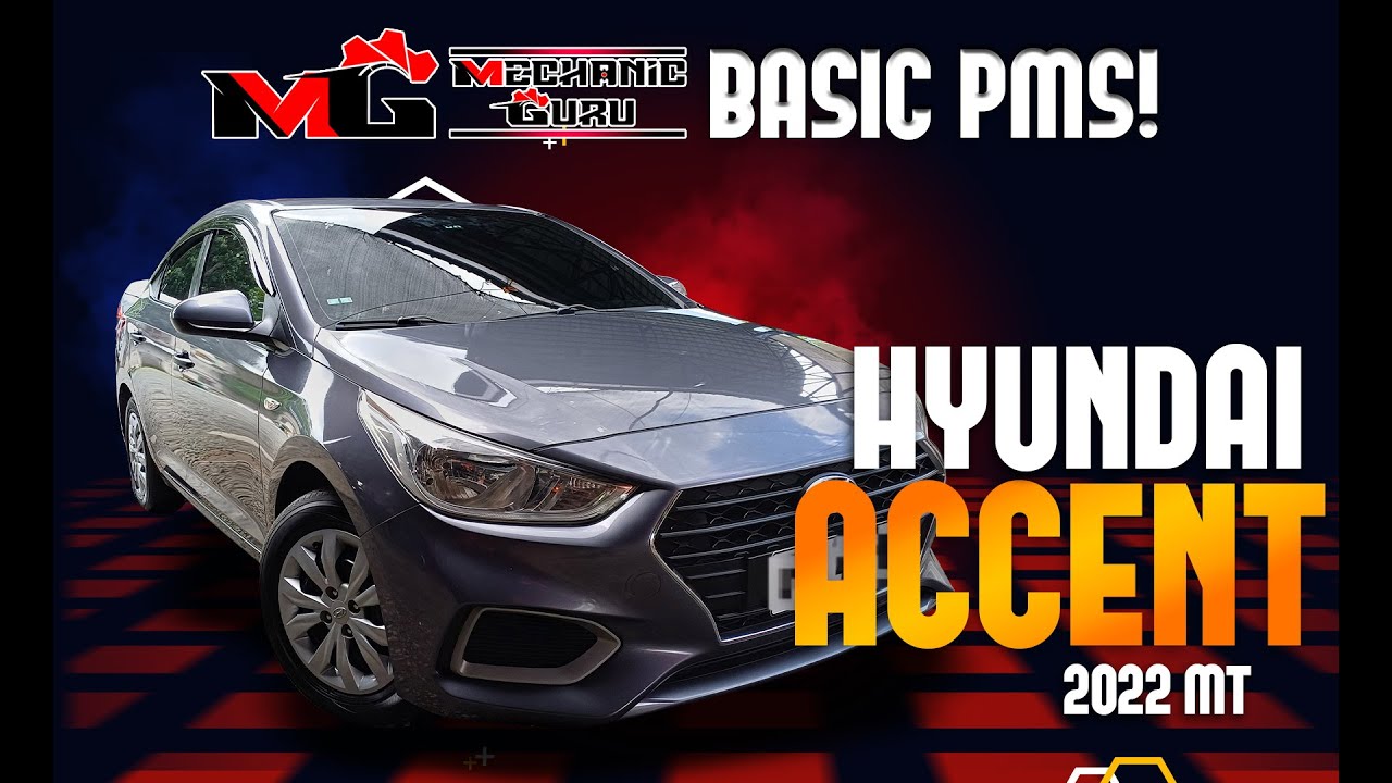 HYUNDAI ACCENT 2020 MT | BASIC PMS by MG Autoworx - YouTube