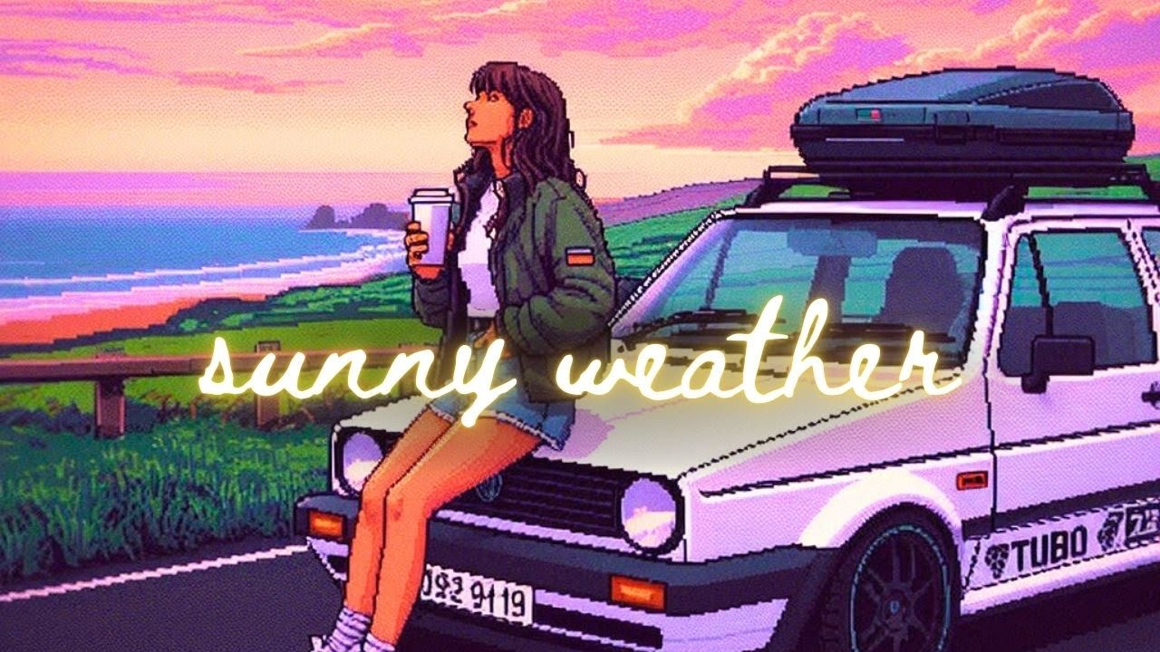 sunny weather | 80s & 90s Vibe Nostalgic Lo-Fi & Vaporwave Mix to ...