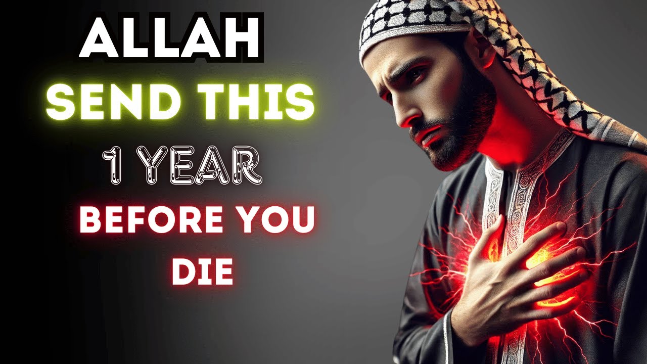 1 YEAR BEFORE YOU DIE ALLAH SENDS THIS - YouTube