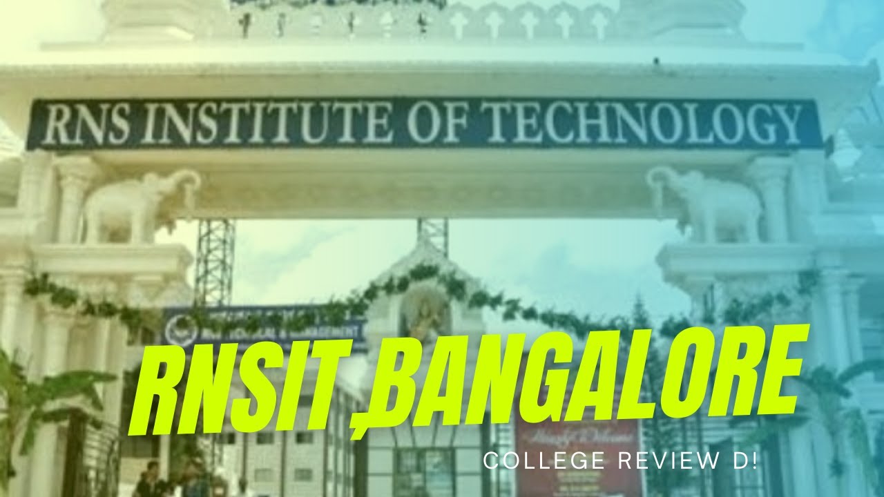 RNSIT,BANGALORE🔥|| CAMPUS|| FEES|| ADMISSIONS || COLLEGE REVIEW ...