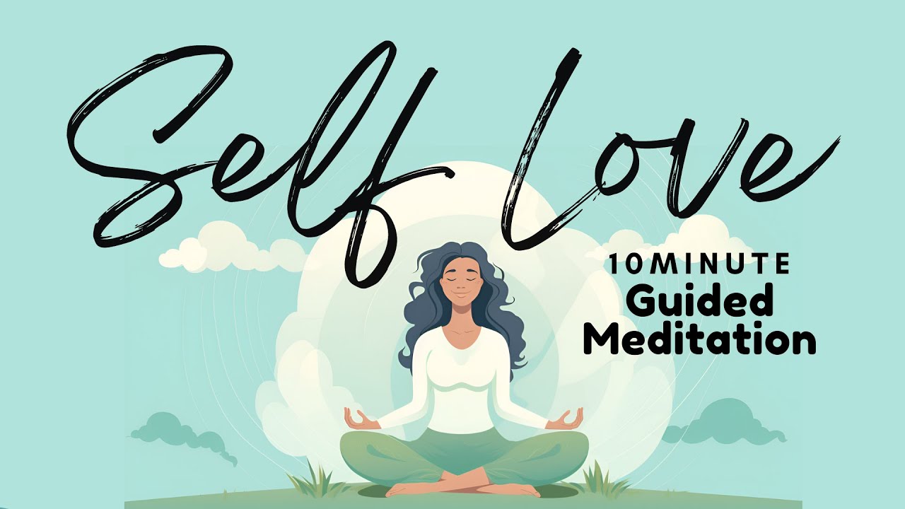 Self Love 10 Minute Guided Meditation | Daily Meditation - YouTube