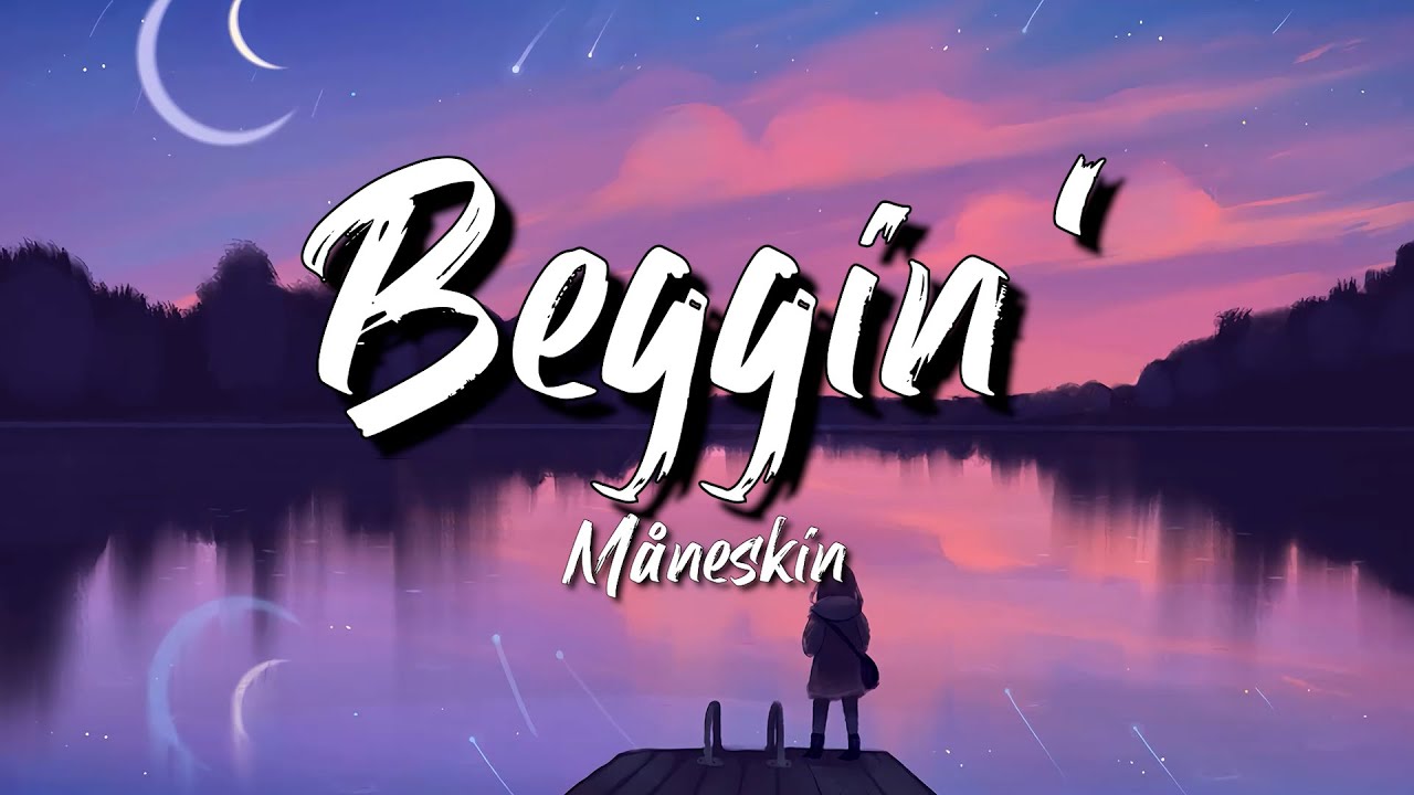 Måneskin - Beggin' (Lyrics) - YouTube