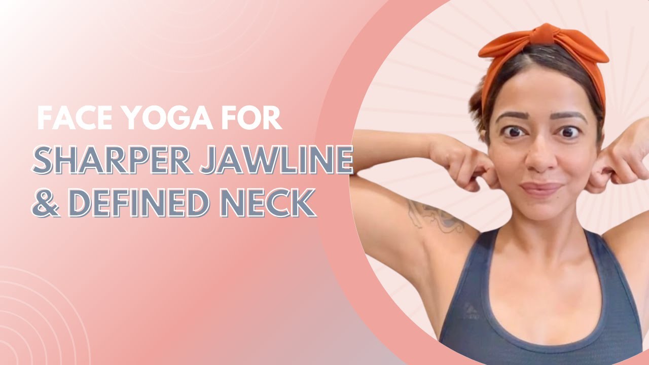 Sharper Jawline & Defined Neck with Face Yoga | Glow With Priya | Priya ...
