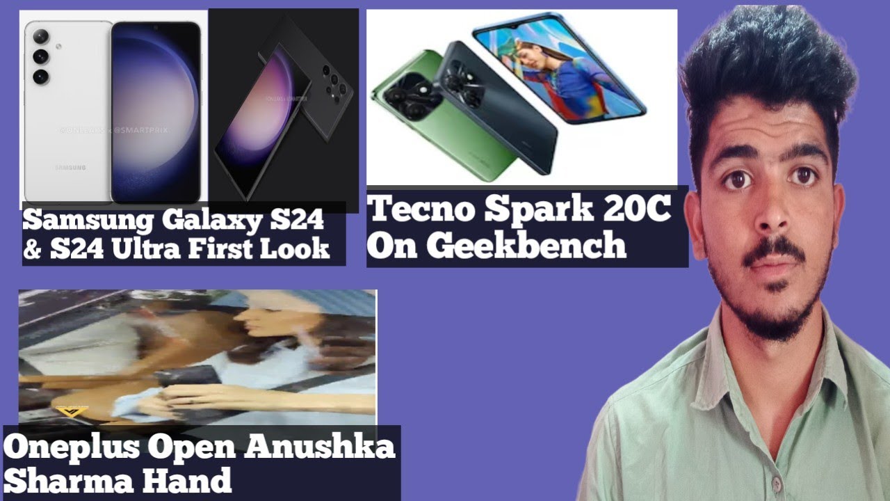Samsung Galaxy S24 & S24 Ultra First Look, Tecno Spark 20C, Oneplus ...